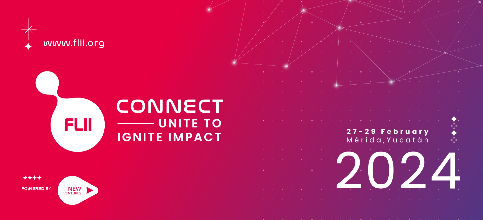 FLII 2024: Uniendo a Inversionistas y Emprendedores para un Futuro ...